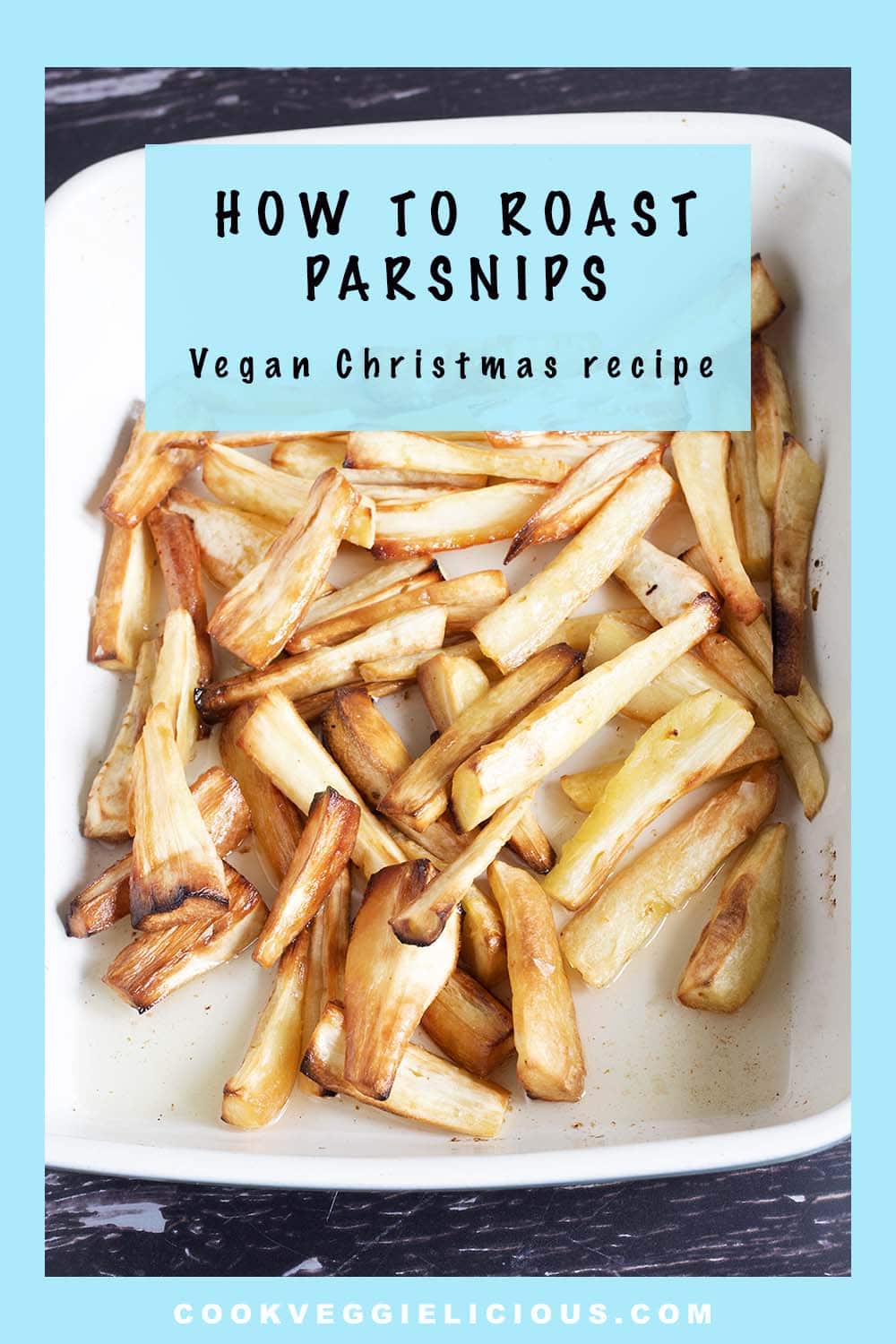How to roast parsnips - Cook Veggielicious
