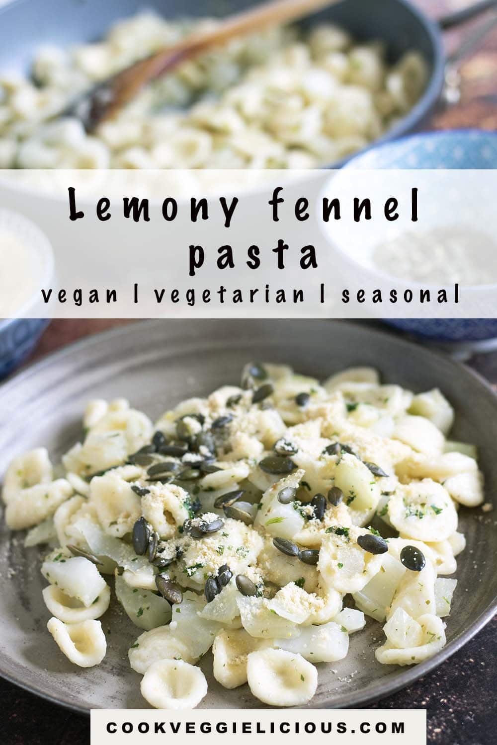 Lemon and fennel pasta - Cook Veggielicious