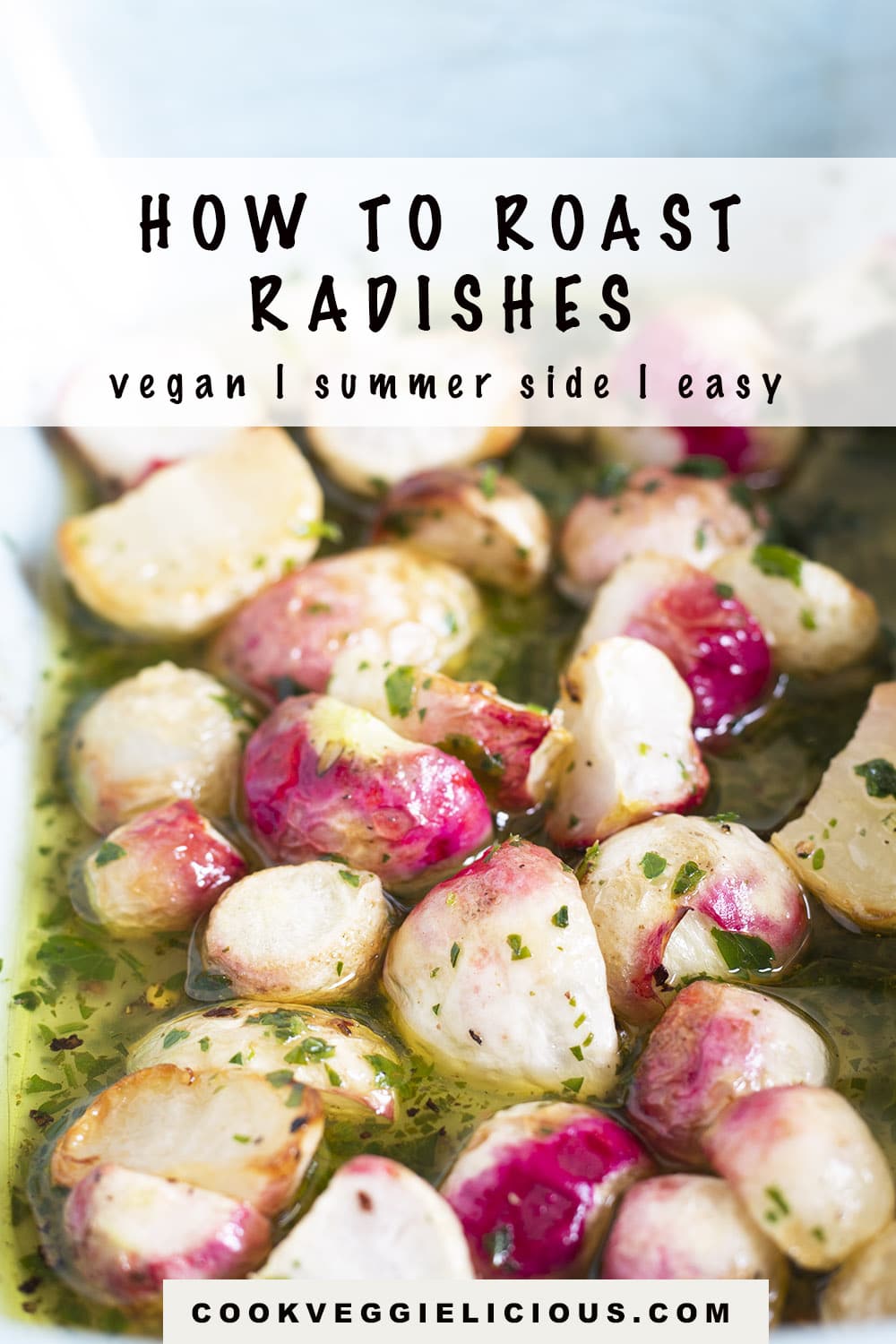 Herbed roasted radishes - Cook Veggielicious